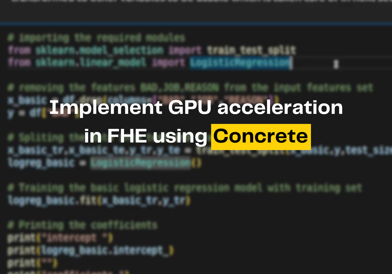 [Video tutorial] Implement GPU Acceleration in FHE Using Concrete